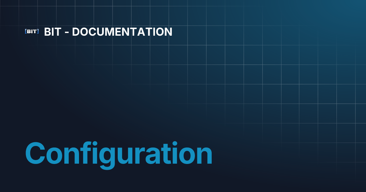 Configuration | BIT - DOCUMENTATION